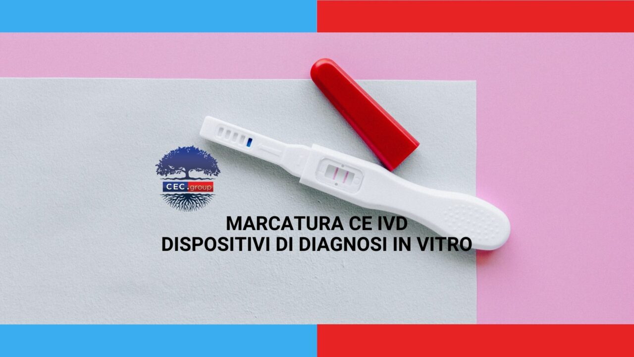 Marcatura CE IVD e registrazione - CEC.group le fa con Te