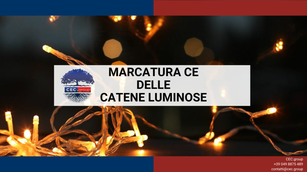 Marcatura CE catene luminose - CEC.Group la fa con Te