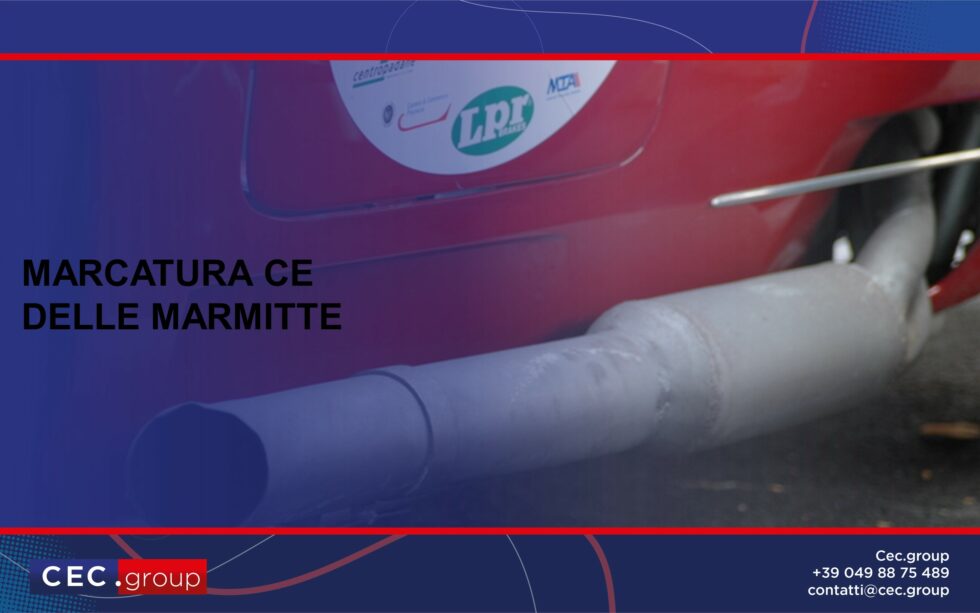 Marcatura CE marmitte - CEC.Group Ti affianca e Ti aiuta